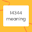 Download 14344 meaning APK for Android, Run on PC and Mac